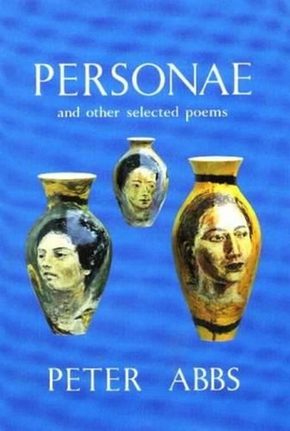 Personae: And Other Selected Poems by Peter Abbs (English) Paperback ...