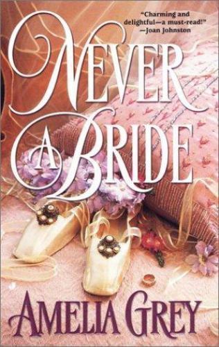 Never a Bride [ Grey, Amelia ] Used - Good 9780515130621 | eBay