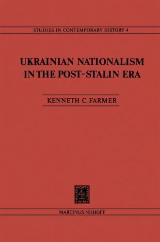Studies in Contemporary History Ser.: Ukrainian Nationalism in the Post ...