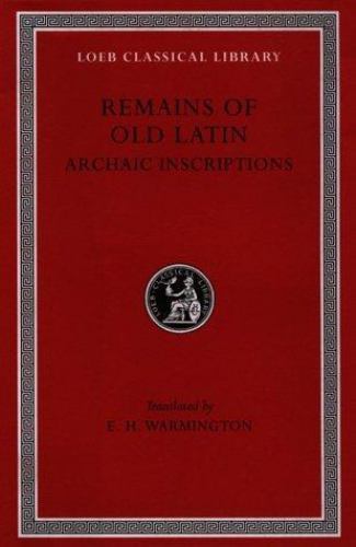 Loeb Classical Library: Remains of Old Latin, Volume IV : Archaic ...