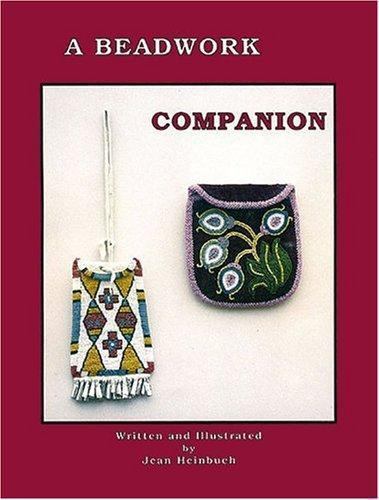 A Beadwork Companion: A Step by Step Illustrated Workbook for Beading ...