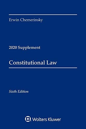 CONSTITUTIONAL LAW: 2020 SUPPLEMENT (SUPPLEMENTS) By Erwin Chemerinsky ...