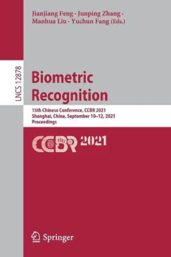 Biometric Recognition: 15th Chinese Conference, CCBR 2021, Shanghai ...
