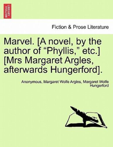 Marvel [A Novel, by the Author of Phyllis, etc ] [Mrs Margaret Argles ...