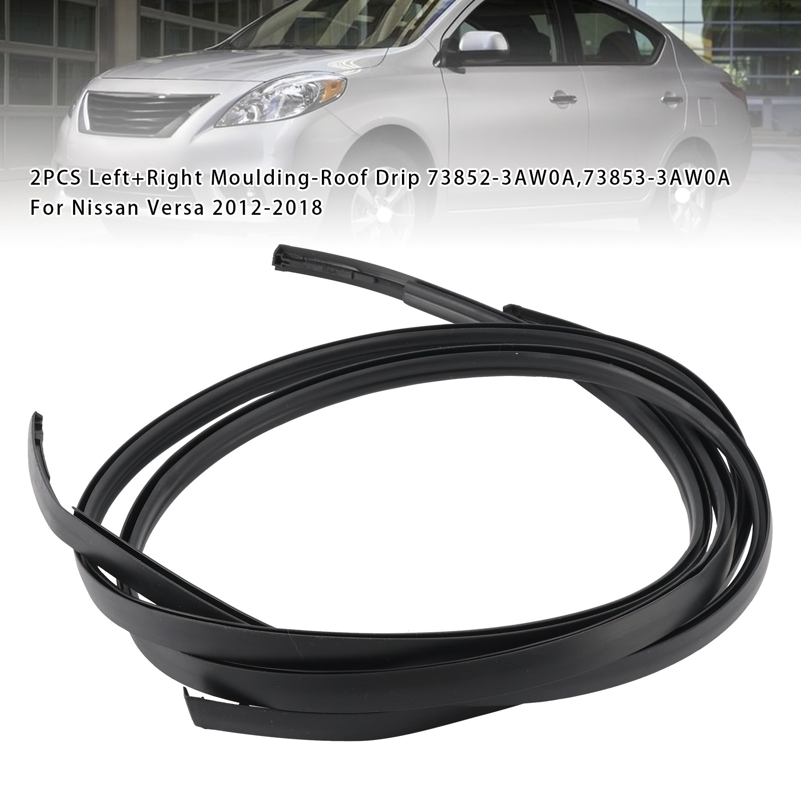 2PCS Moulding-Roof Drip 73852-3AW0A,73853-3AW0A For Nissan Versa 2012 ...