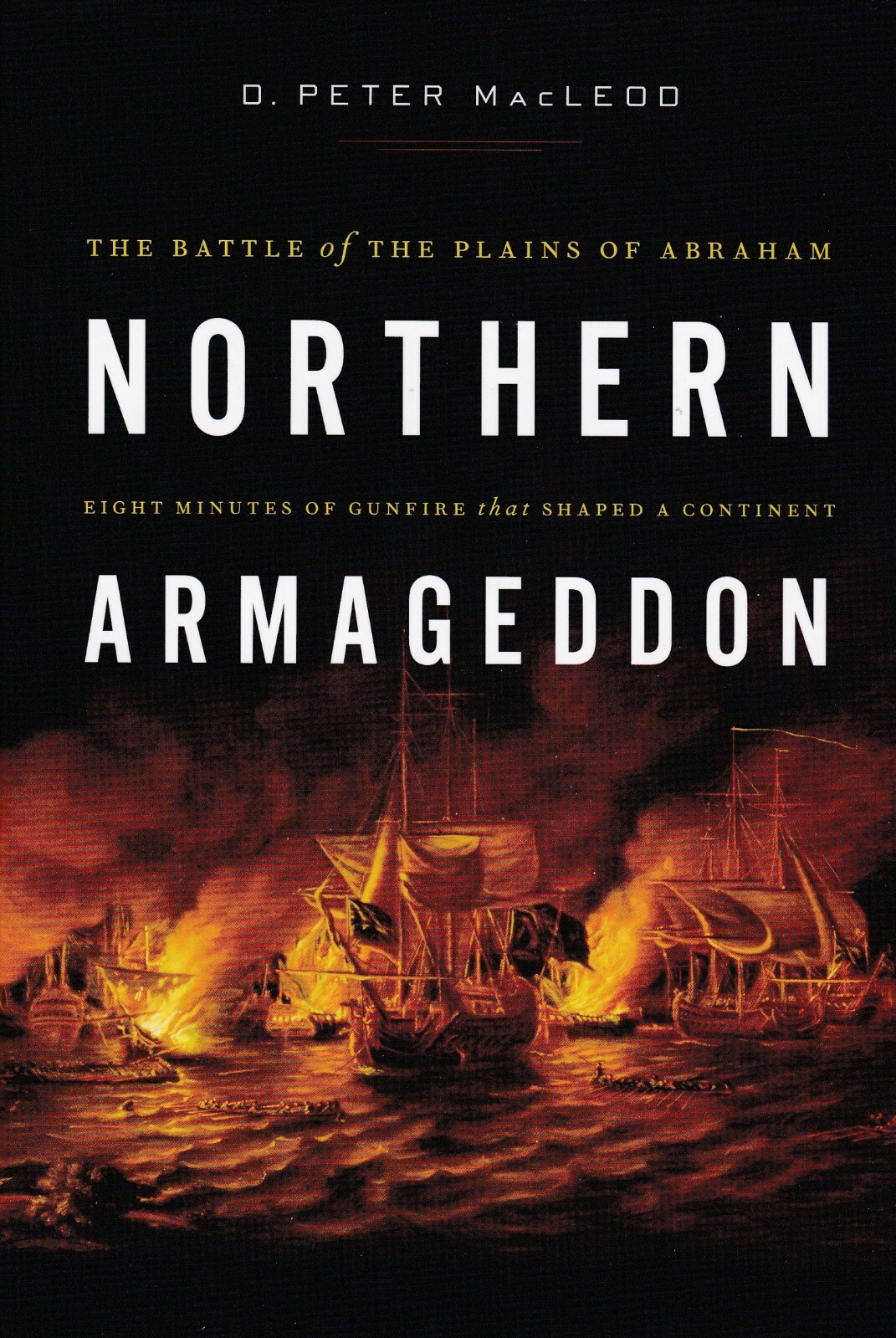 Northern Armageddon: The Battle of the Plains of Abraham (Hardcover ...