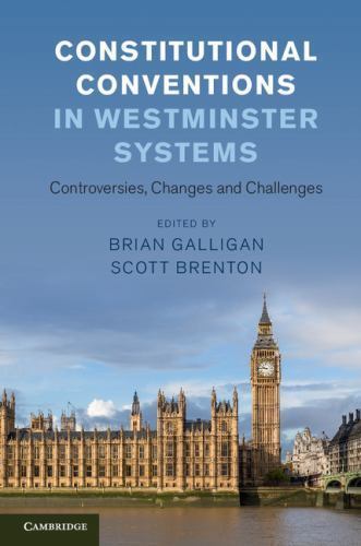 Constitutional Conventions in Westminster Systems : Controversies ...