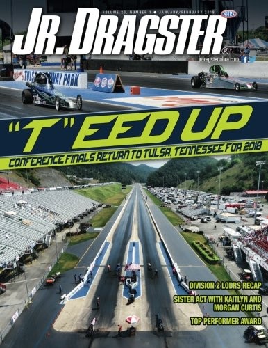 JR. DRAGSTER, VOL. 26, NUMBER 1, JANUARY/FEBRUARY 2018 By Nhra ...