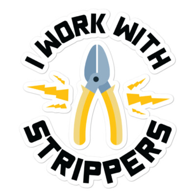 Funny Electrician Sticker Electrical I Work With Strippers Union Worker ...