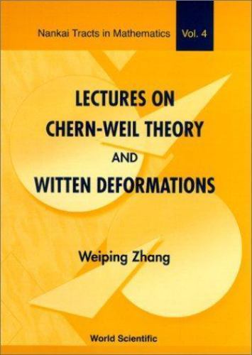 Nankai Tracts in Mathematics Ser.: Lectures on Chern-Weil Theory and ...