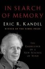 In Search of Memory: The Emergence of a New Science of Mind by Kandel ...