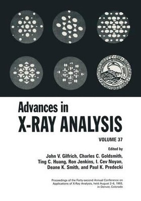 Advances in X-Ray Analysis: Volume 37 by John V. Gilfrich (English ...