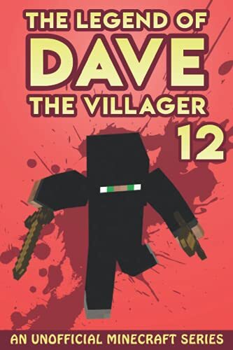 DAVE THE VILLAGER 12: AN UNOFFICIAL MINECRAFT SERIES (THE **Mint ...