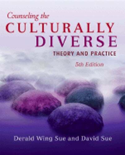 Counseling the Culturally Diverse: Theory and Practice by Dr. Sue ...