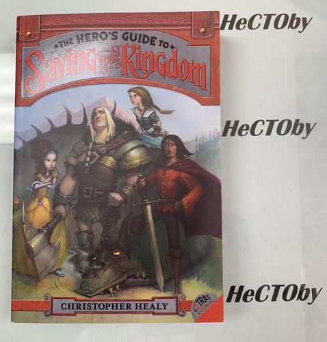 Hero's Guide Ser.: The Hero's Guide to Saving Your Kingdom by ...