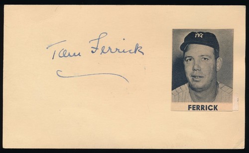 TOM FERRICK (1941-1952 Yankees, Senators, Indians) -Autograph 3x5 GPC ...