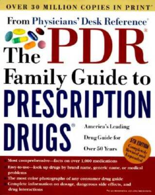 The Pdr (R) Family Guide to Prescription Drugs (R): 5th Edition (Pdr ...