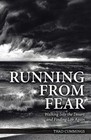 Running from Fear: Walking Into the Desert and Finding Life Again ...