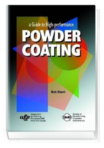 Bob Utech Guide to High-Performance Powder Coating (Hardback) (UK ...