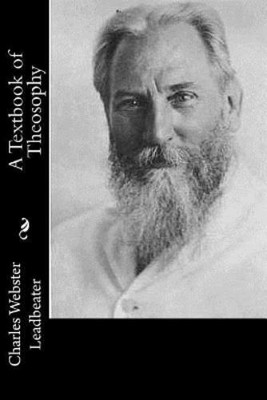 Charles Webster Leadbeater A Textbook of Theosophy (Poche) | eBay