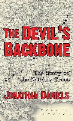 The Devil's Backbone: The Story of the Natchez Trace by Daniels ...