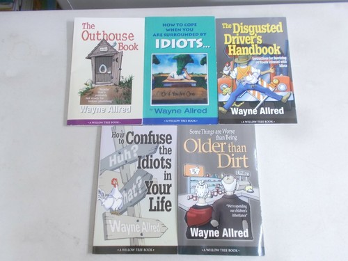 5 WAYNE ALLRED # WILLOW TREE BOOKS TRADE PB IDIOTS OLDER DIRT OUTHOUSE ...