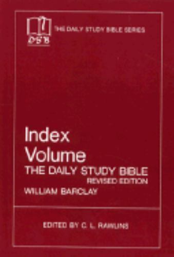 The Daily Study Bible Index [Index Volume] Rawlins, C. L. 9780664213701 ...