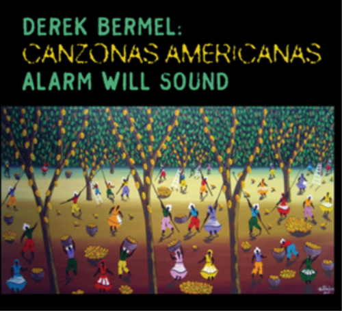 Derek Bermel Derek Bermel: Canzonas Americanas (CD) Album 713746308827 ...