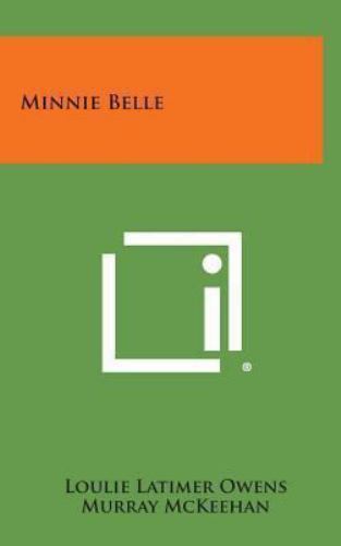 Minnie Belle by Murray McKeehan and Loulie Latimer Owens (2013 ...