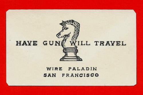 Have Gun Will Travel Paladin Business Card Reprint On 60 Year Old Card ...