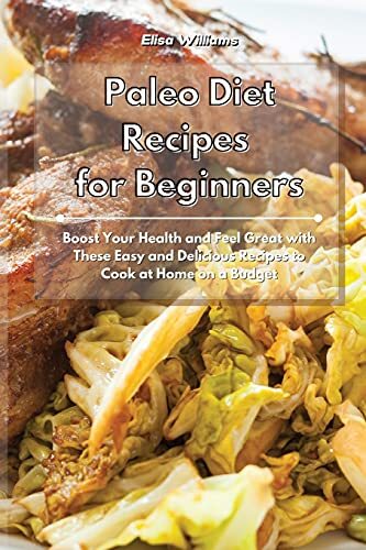 Paleo Diet Recipes for Beginners: Boo... by Williams, Elisa Paperback ...