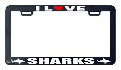 I love Sharks Shark License plate frame holder | eBay