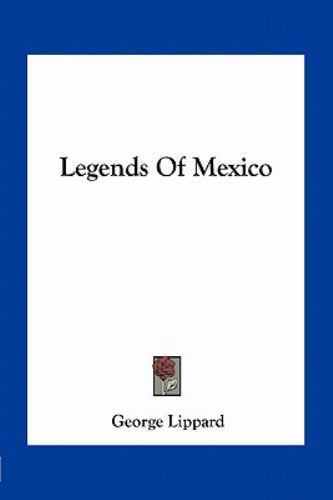 Legends of Mexico by George Lippard (2010, Trade Paperback) for sale ...