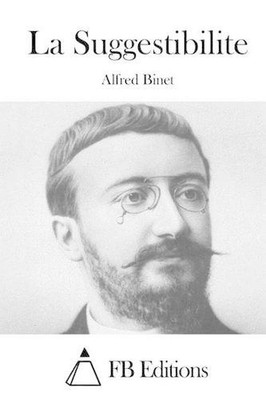 La Suggestibilite by Alfred Binet (French) Paperback Book 9781512030488 ...