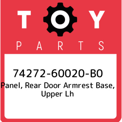 74272-60020-B0 Toyota Panel, rear door armrest base, upper lh ...
