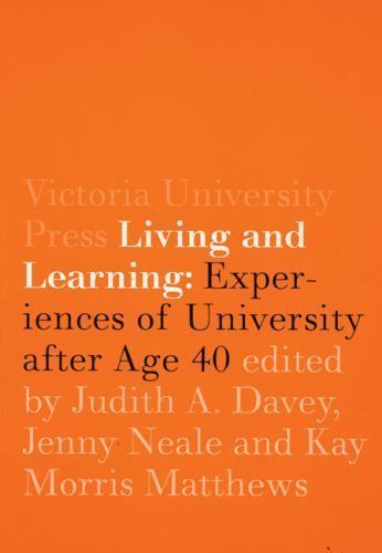Living and Learning : Experiences of University after Age 40 by Jenny ...