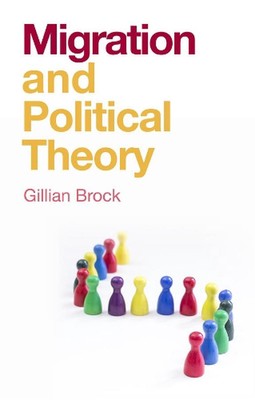 Migration and Political Theory by Gillian Brock (English) Hardcover ...