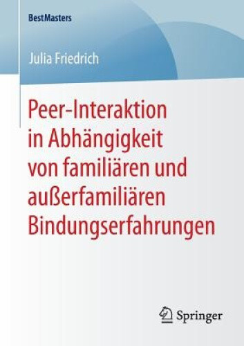 Peer-Interaktion in Abhï¿½ngigkeit Von Familiï¿½ren Und Auï¿½erfamiliï¿½ren 9783658093709 | eBay