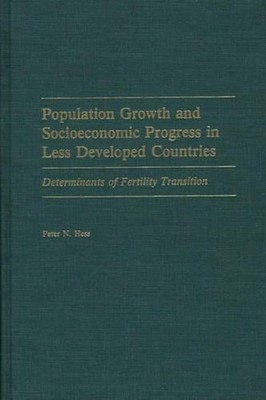 Population Growth and Socioeconomic Progress in Less Developed ...