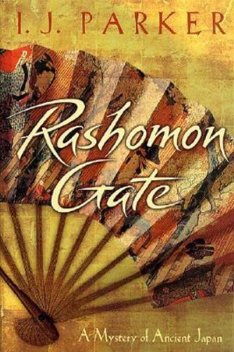 Rashomon Gate: A Mystery of Ancient Japan by Parker, Ingrid J ...