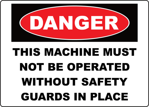THIS MACHINE MUST NOT BE OPERATED WITHOUT GUARDS| Laminated Vinyl Decal ...