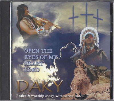 SIGNED: DAKY Open The Eyes Of My Heart Lord (CD, 2005) P&W with Native ...