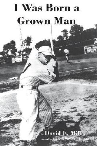 I Was Born a Grown Man by David E Miller 9781941049891 | eBay