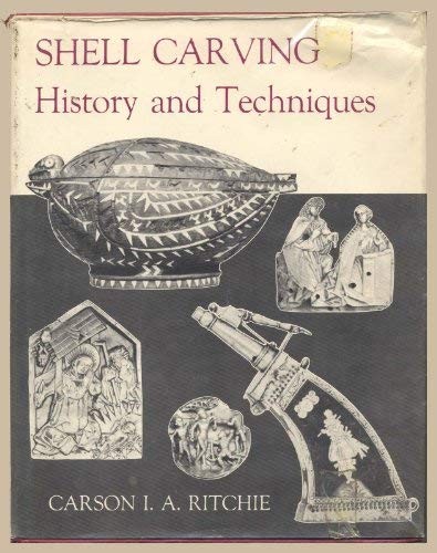 SHELL CARVING: HISTORY AND TECHNIQUES By Carson I. A. Ritchie ...