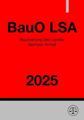 Bauordnung des Landes Sachsen-Anhalt - BauO LSA 2025 DE Ronny Studier ...