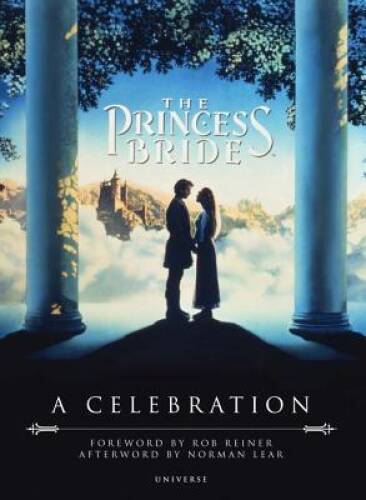 The Princess Bride: A Celebration - Hardcover By Lear, Norman - GOOD ...