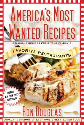 America's Most Wanted Recipes: Delicious Recipes From Your Family's ...