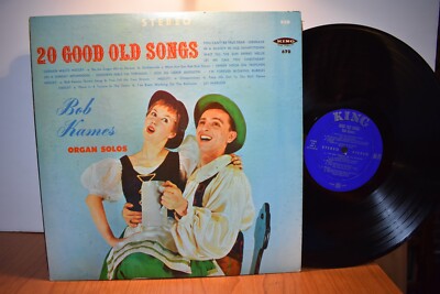 Bob Kames Organ 20 Good Old Songs LP King 670 Stereo | eBay