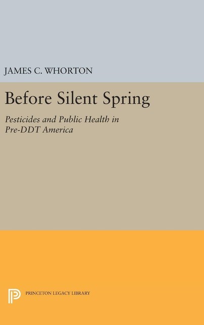 Before Silent Spring von James C. Whorton (2016, Gebundene Ausgabe ...