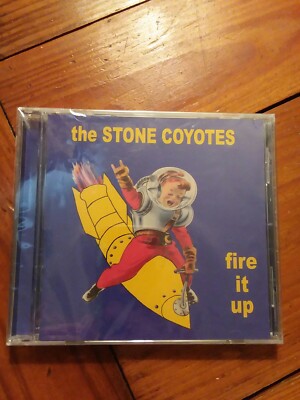 THE STONE COYOTES - Fire It Up (CD) 2005 - Brand New | eBay
